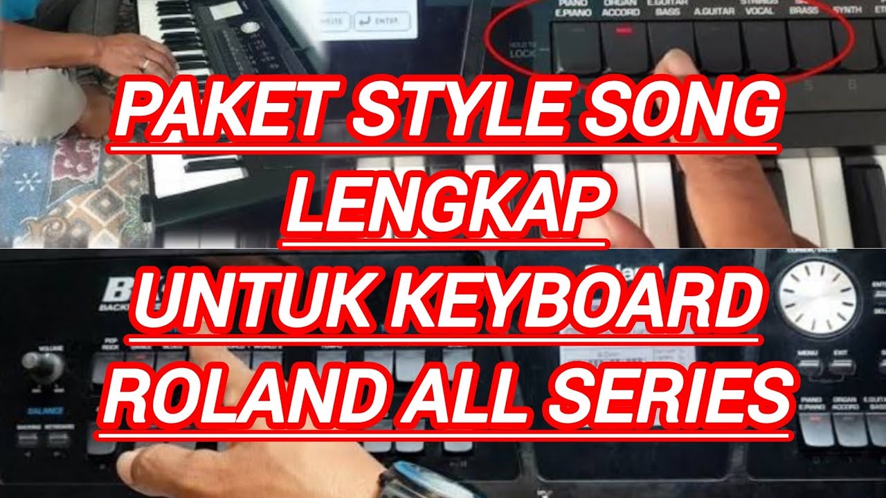 PAKET STYLE SONG KEYBOARD ROLAND ALL SERIES TERBARU (baca deskripsi ...