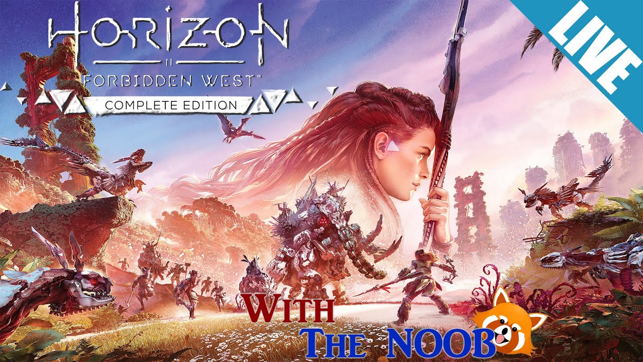 WE'RE BACK!!!! First look at this great game - LIVE - HORIZON FORBIDDEN WEST with The NOOB ...