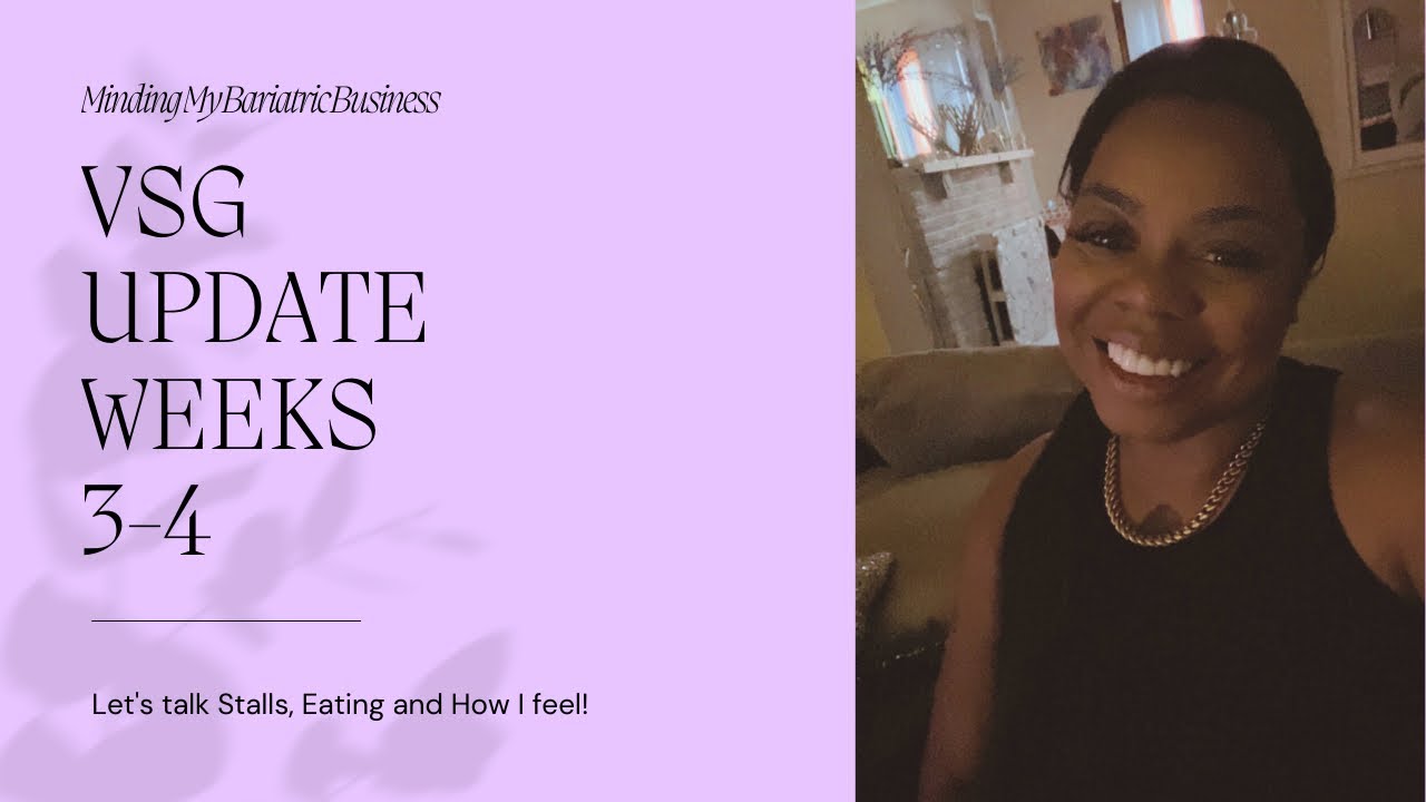 Weeks 3 and 4 of my VSG journey| How are my eating habits| Am I still losing| Pain - YouTube