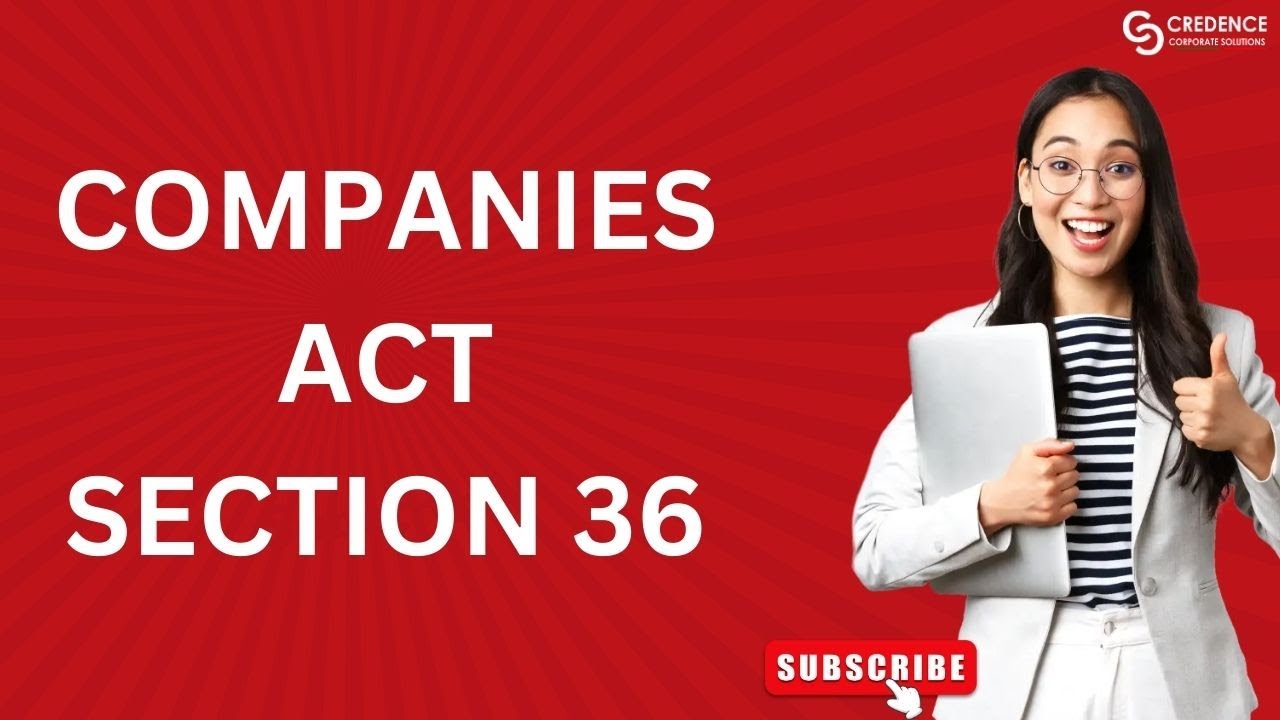 Companies Act Section 36 | Credence Corporate Solutions - YouTube
