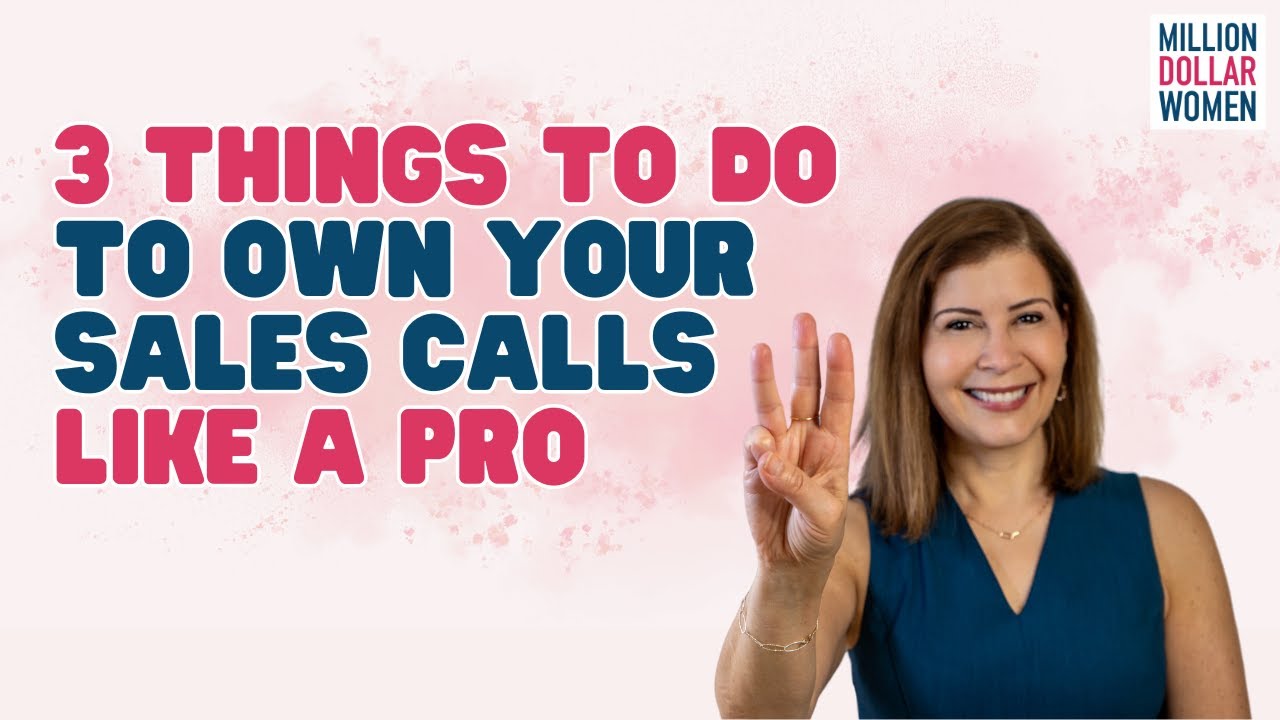 3 things to do to own your sales calls - YouTube