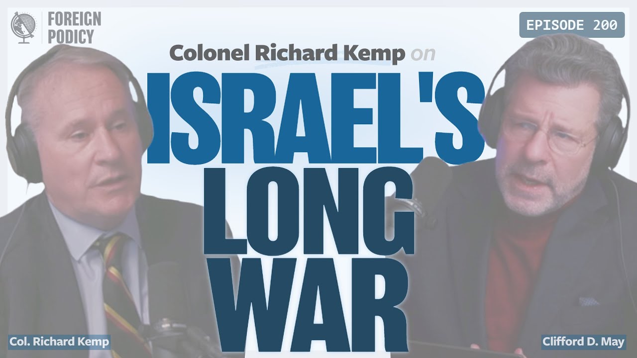 🎧 FDD PODCAST | Colonel Richard Kemp on Israel's Long War - YouTube