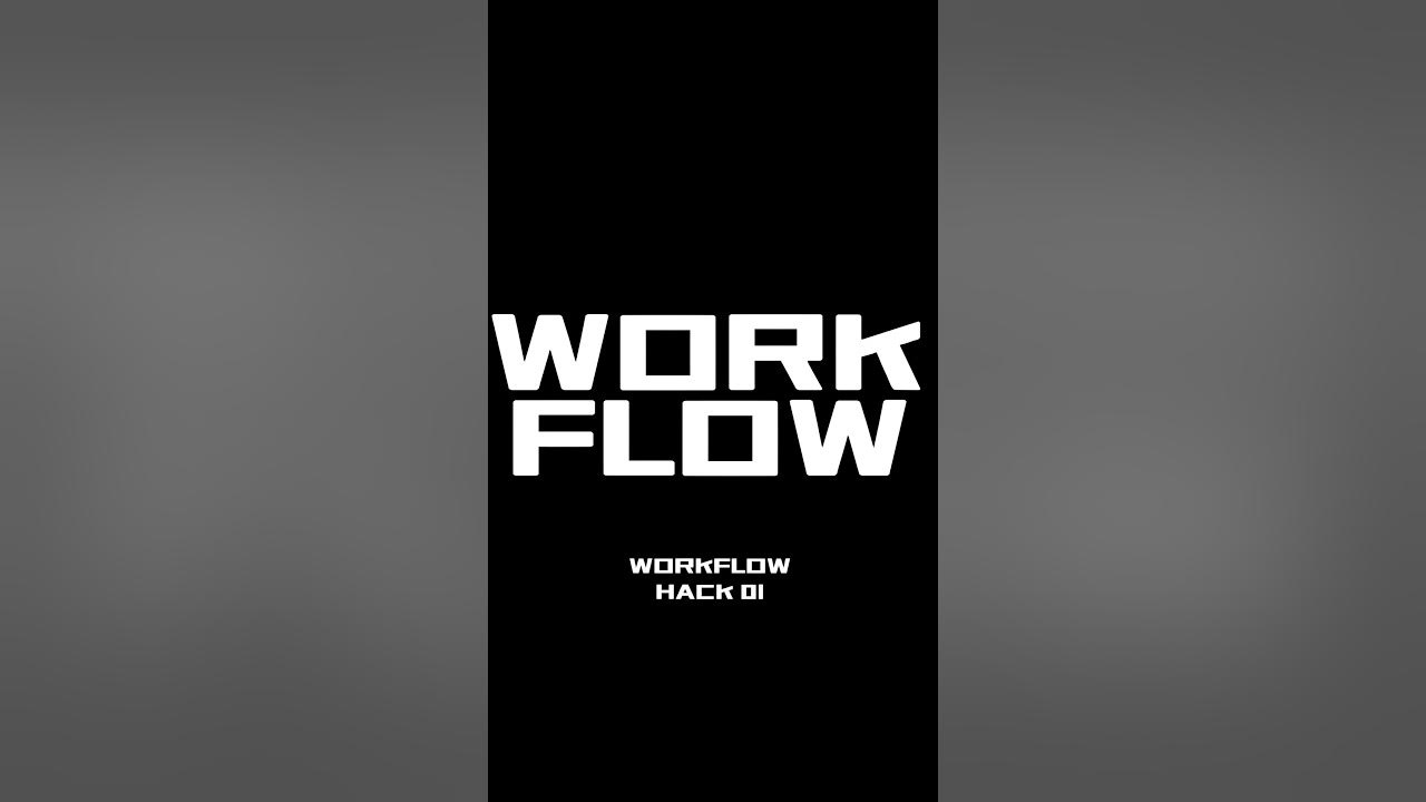 Workflow Hack: 01 - YouTube