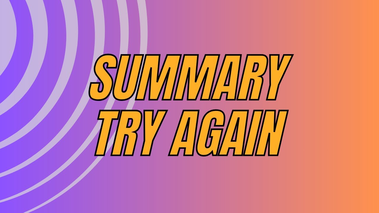 Summary Try Again | Summary Try Again with quotations | Summary Try ...
