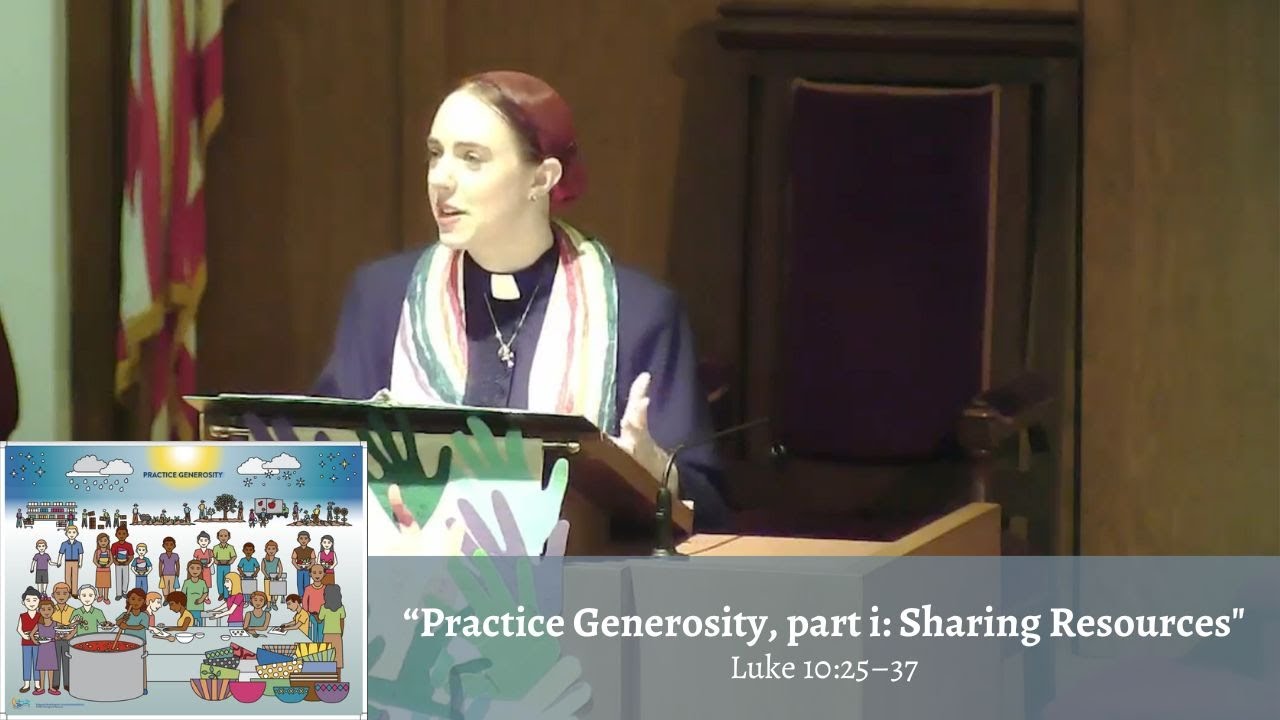 Luke 10:25–37 sermon, “Practice Generosity, part i: Share Resources ...