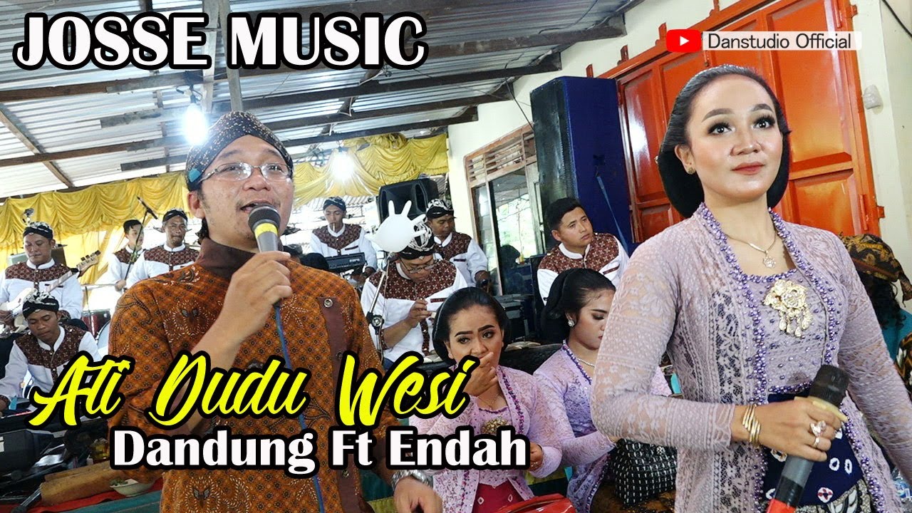 ATI DUDU WESI - FEAT DANDUNG & ENDAH CS JOSSE MUSIC #danstudio # ...