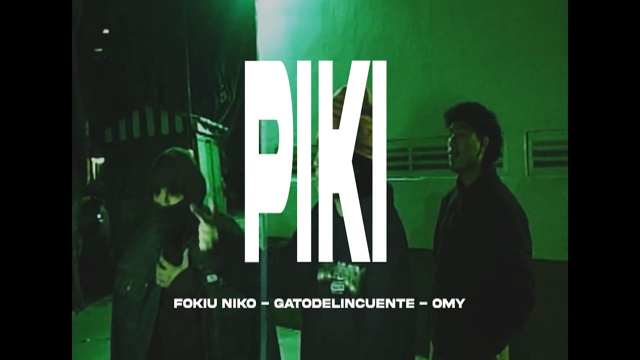 FOKIU NIKO, GATODELINCUENTE & OMY - PIKI (Video Oficial) - YouTube