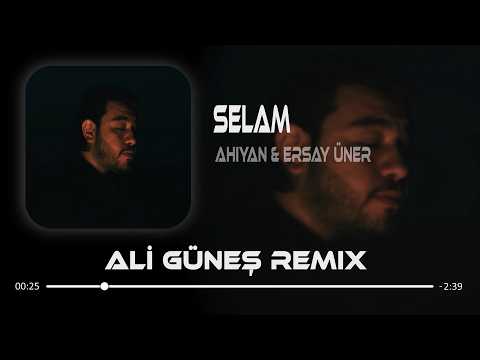 Riririrarara Rararara - Ahiyan & Ersay Üner ( Ali Güneş Remix ) | Selam