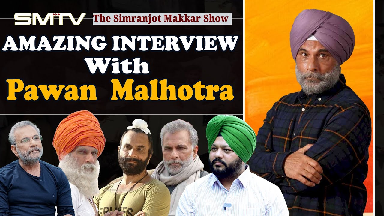 Pawan Raj Malhotra ਦਾ ਸ਼ਾਨਦਾਰ Interview , ਪਹਿਲਾ ਨਹੀਂ ਹੋਈਆਂ ਹੋਣਗੀਆਂ ਇਹ ...