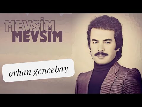 Mevsim Mevsim | Orhan Gencebay