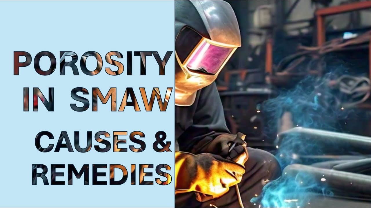 Welding Defect | Porosity in SMAW :Causes and Remedies #Porosity # ...