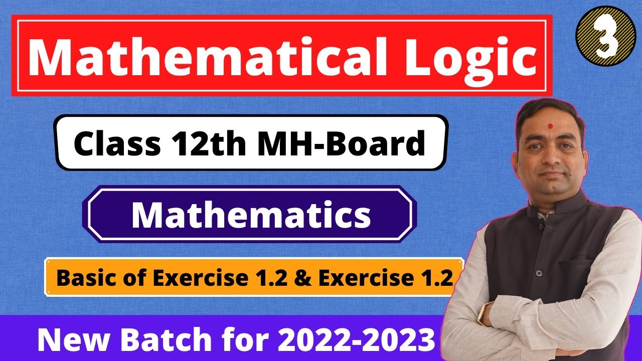 Mathematical Logic Class 12th | Exercise 1.2 | New Batch for 2023 - YouTube
