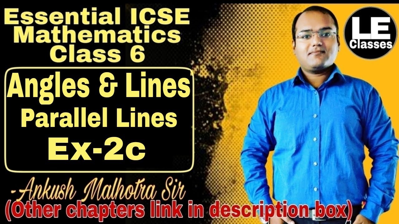 Angles and lines Ex-2c | Parallel lines | Essential ICSE mathematics ...