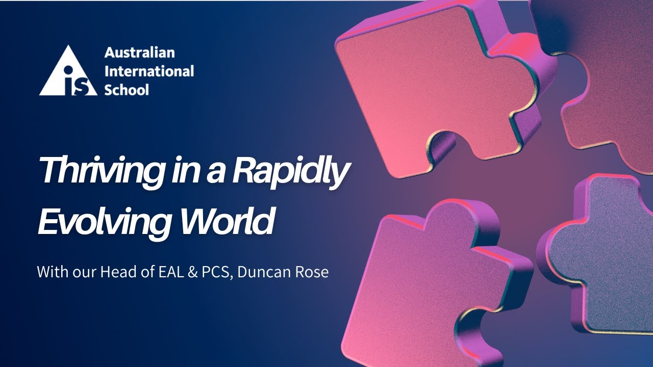 AIS Thriving in a Rapidly Evolving World with our Head of EAL & PCS ...