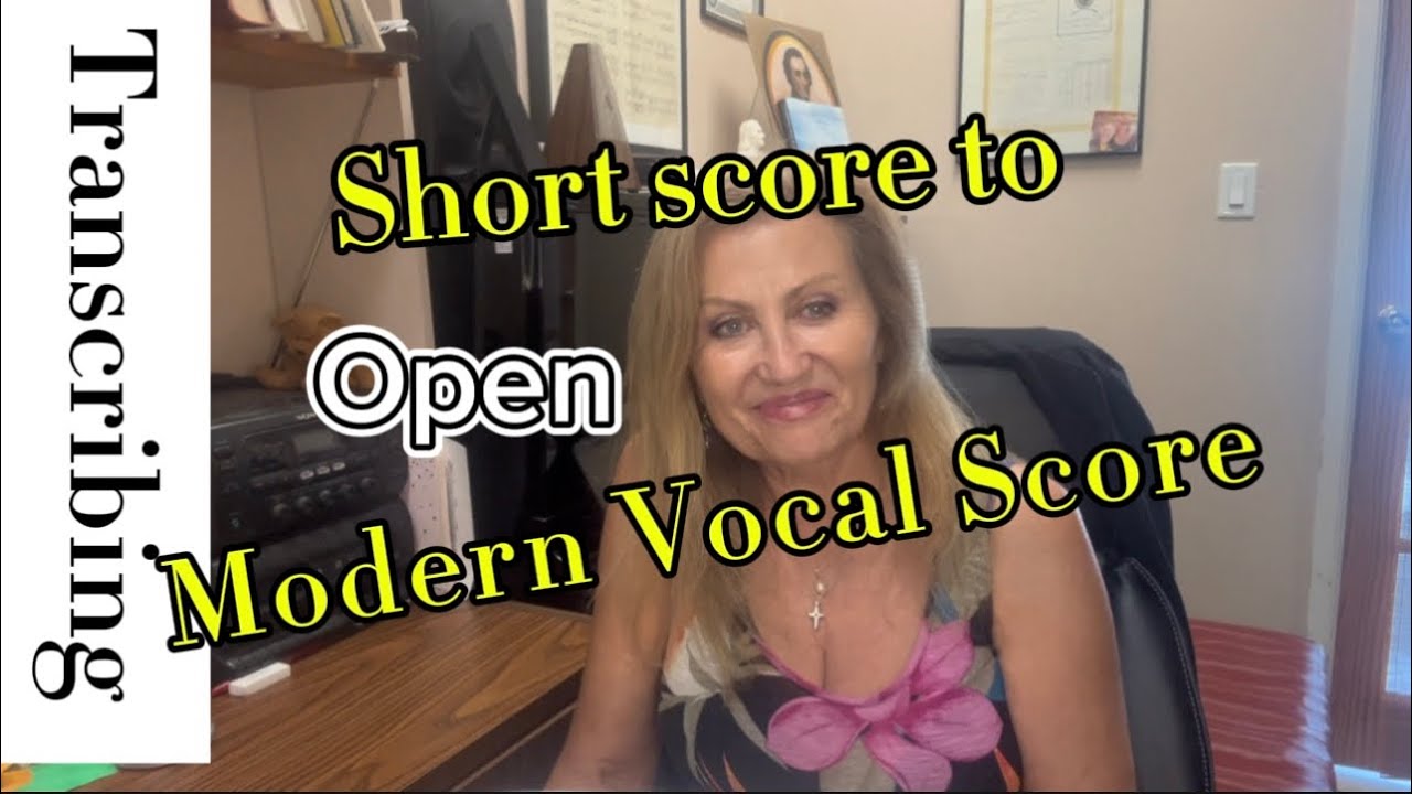 Transcribing short score to Modern VOCAL open score. Let’s work an exam ...