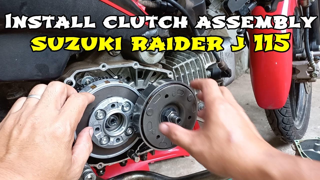INSTALL CLUTCH ASSEMBLY SUZUKI RAIDER J 115 - YouTube