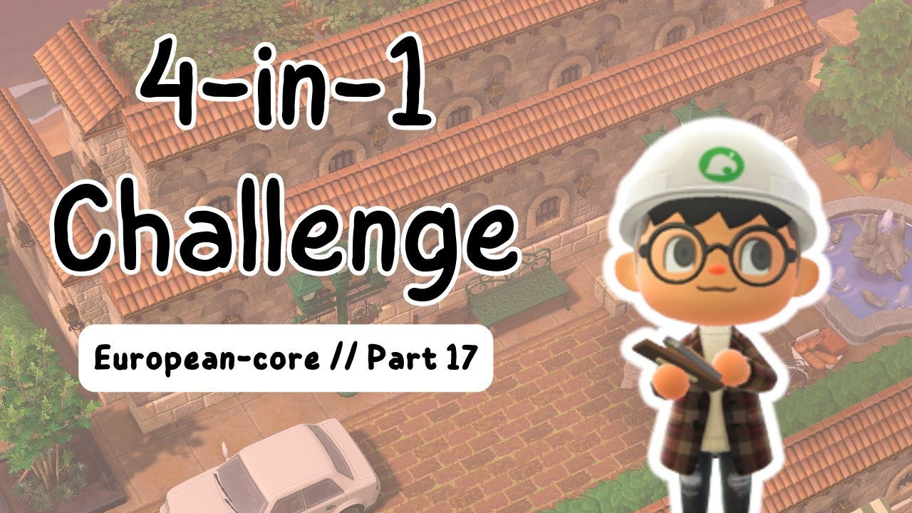 Finishing Up European-core! // Animal Crossing 4-in-1 Challenge - YouTube