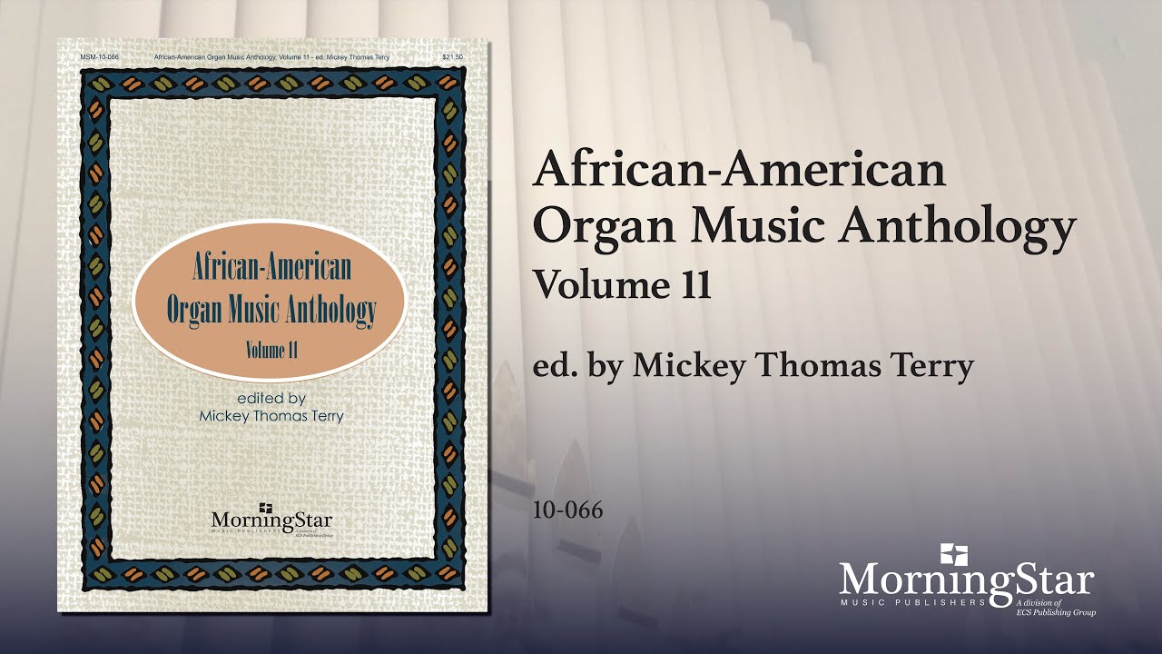 African-American Organ Music Anthology, Volume 11 by Ed. By Mickey ...