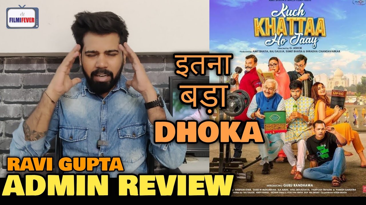 Kuch Khattaa Ho Jaay Movie REVIEW | Ravi Gupta REACTION | Guru Randhawa ...