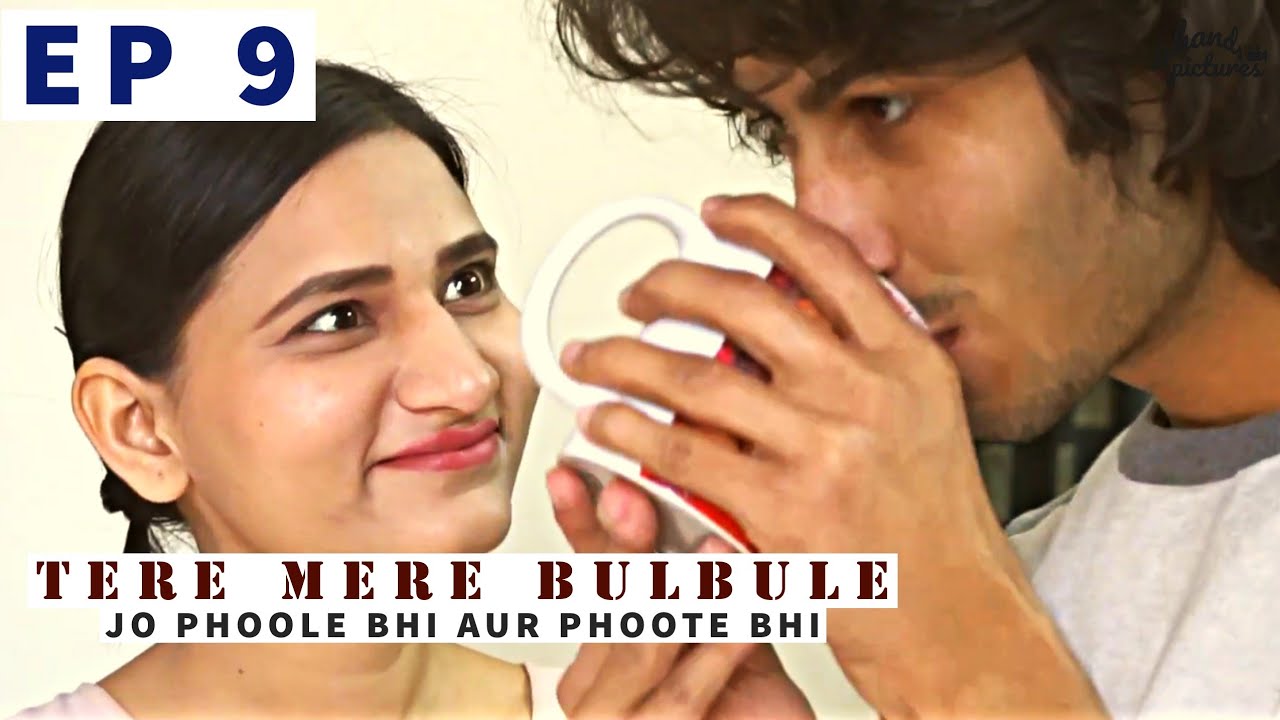 TERE MERE BULBULE EP9 | SONALEE FATEHI | AMIT MALIK - YouTube