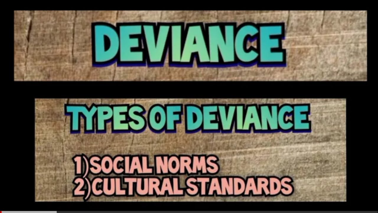 Deviance] Types of Deviance] social Norms] Cultural Standards ...