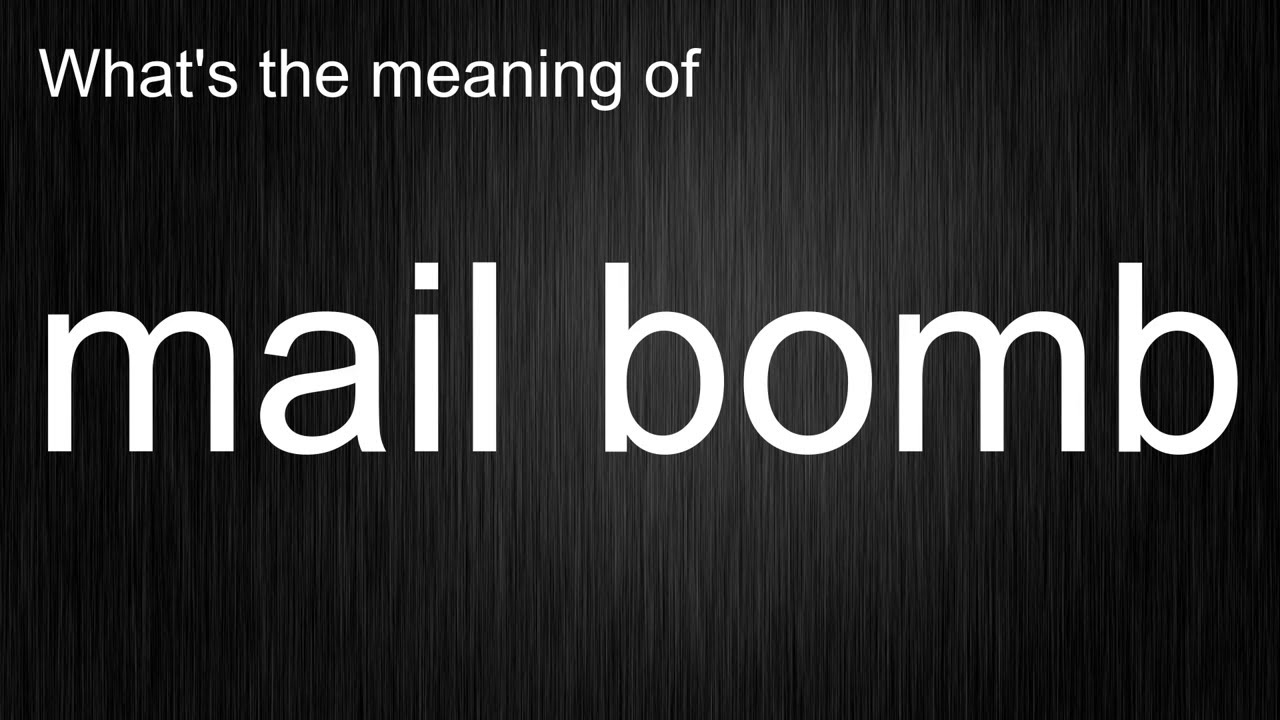 Enhance Your Vocabulary! Learn How to Use "mail bomb" in English - YouTube