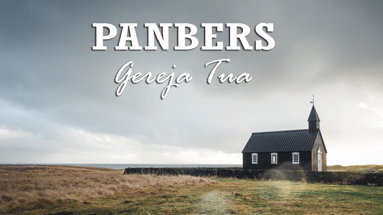 TEMBANG KENANGAN TERBAIK PENUH MEMORI - GEREJA TUA - PANBERS - COVER & LIRIK - YouTube