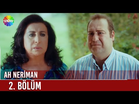 Ah Neriman | 2. Bölüm ᴴᴰ