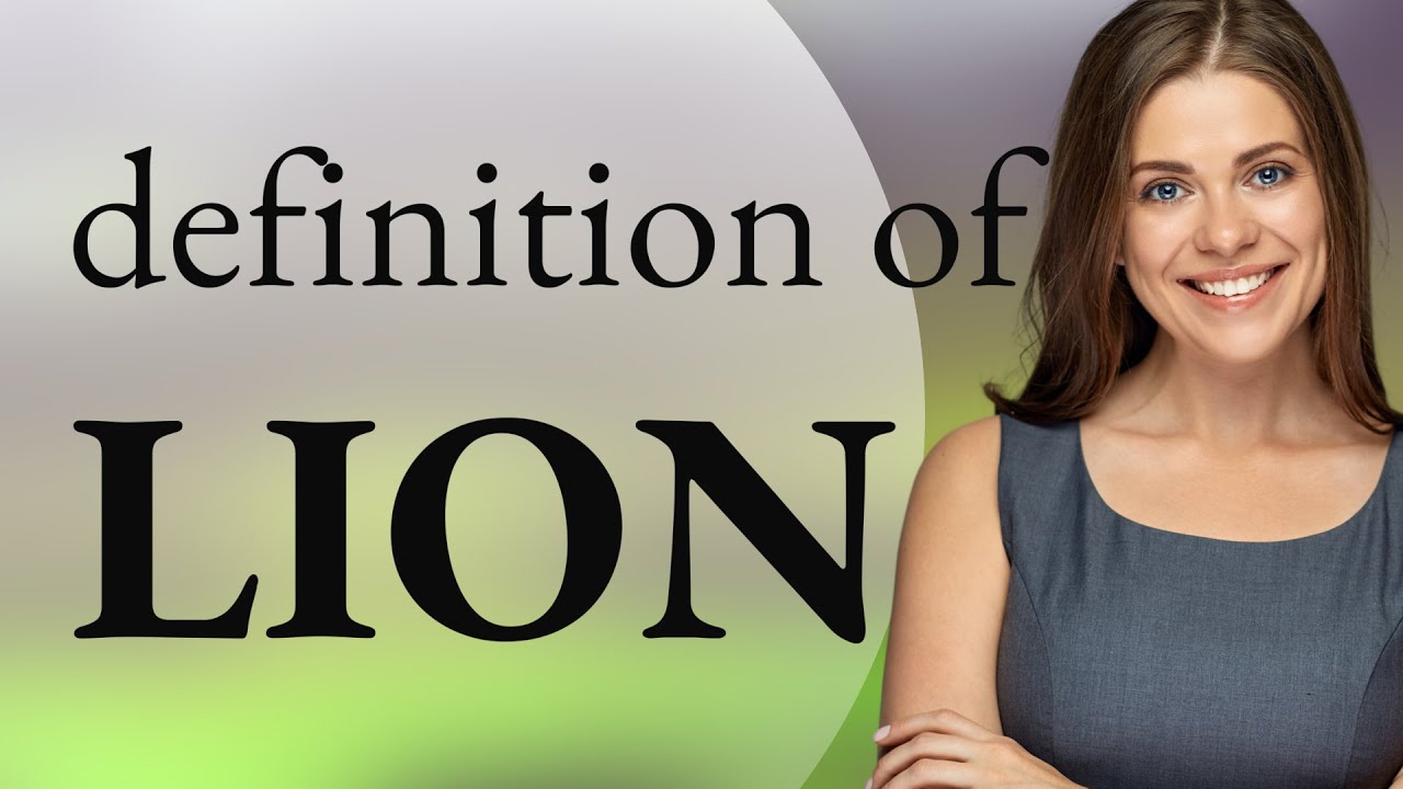 Lion • definition of LION - YouTube