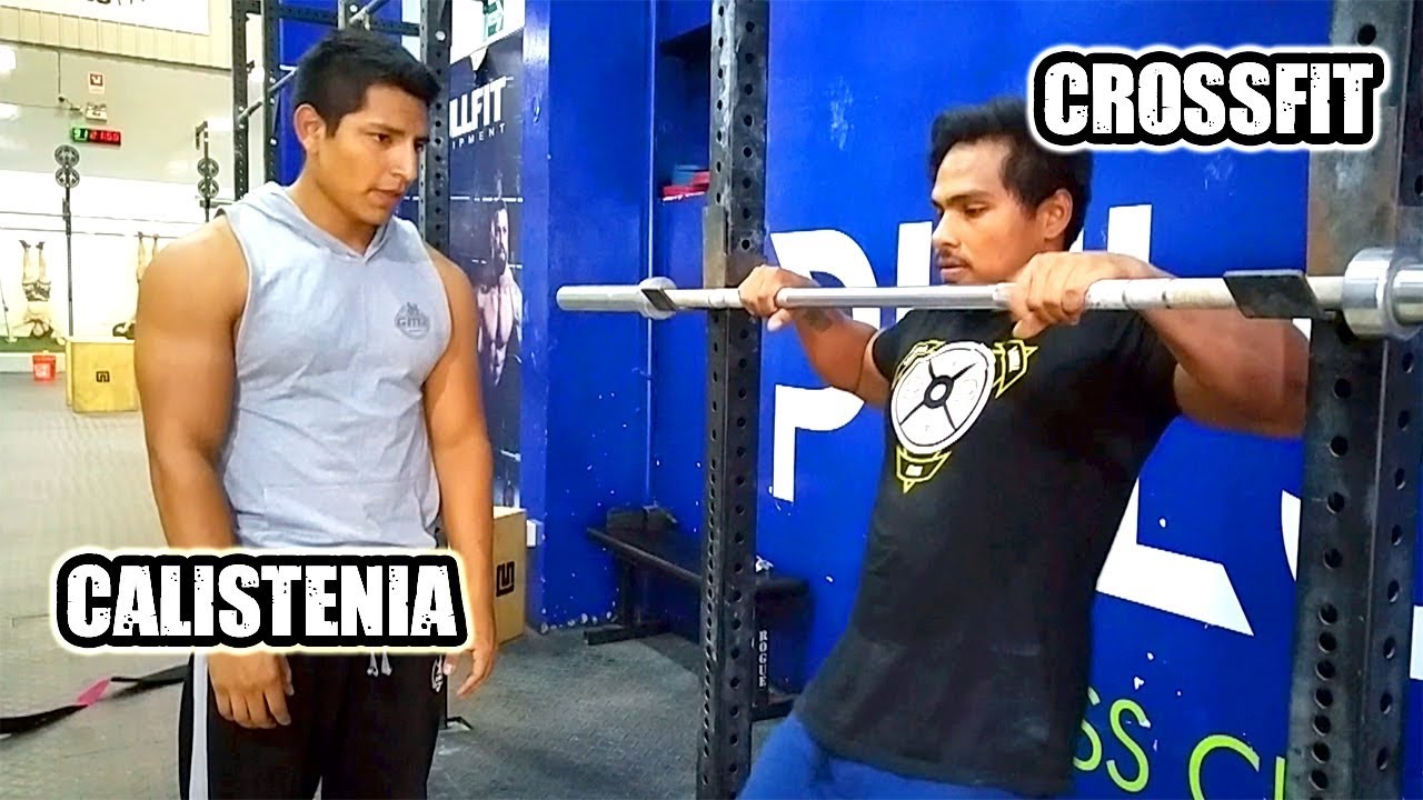 CROSSFIT VS CALISTENIA | ¿Cual es Mejor Crossfit o Calistenia - Street ...