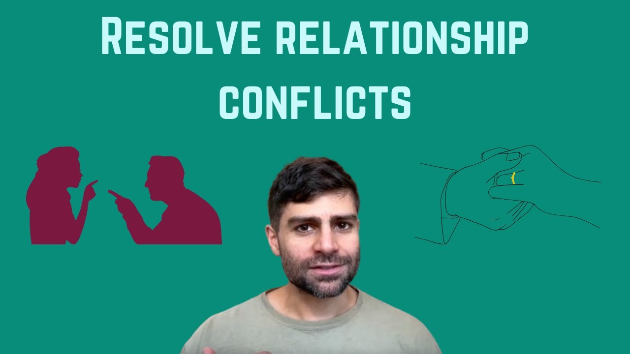 3 Powerful Ways to Resolve Relationship Conflicts and Build Stronger ...