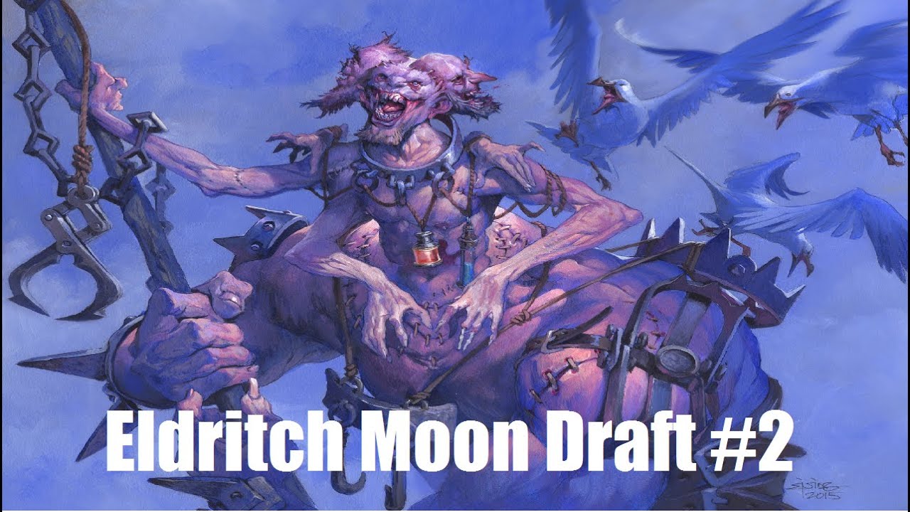 Eldritch Moon Draft #2 (Round 1) - YouTube