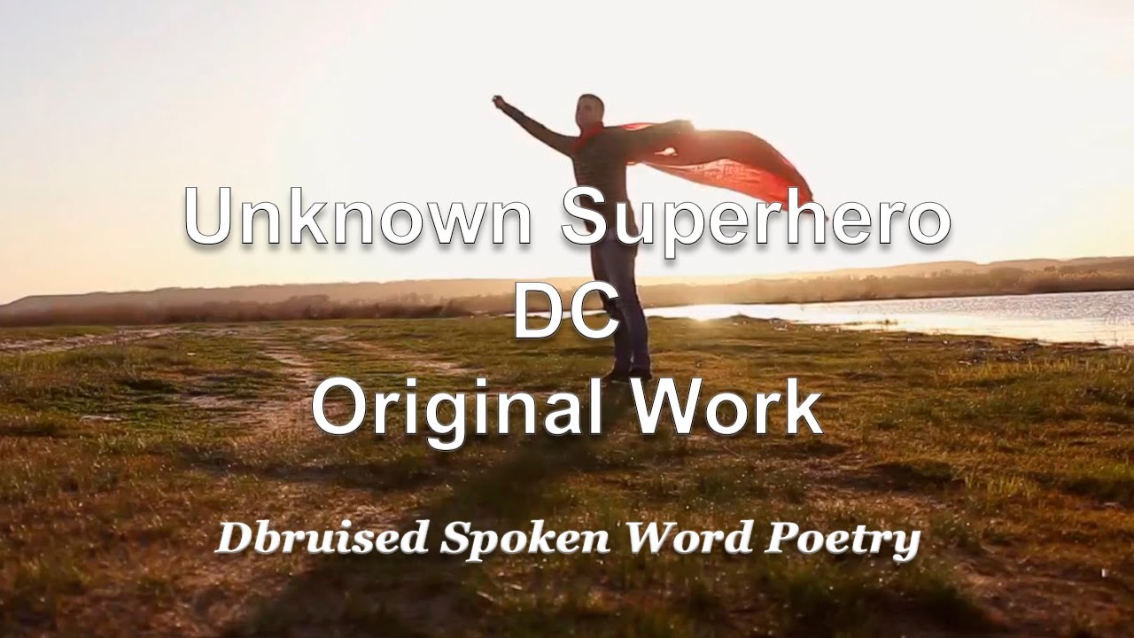 Unknown Superhero - Spoken Word Poetry - YouTube