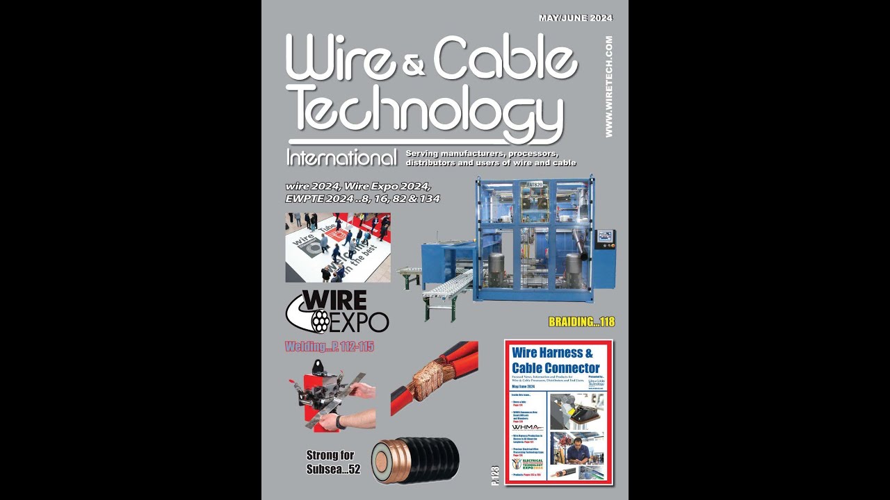 Wire & Cable Technology International Magazine's May/June 2024 - YouTube