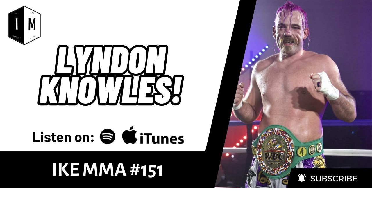 MUAYTHAI FIGHTER LYNDON KNOWLES | IKE MMA #151 - YouTube