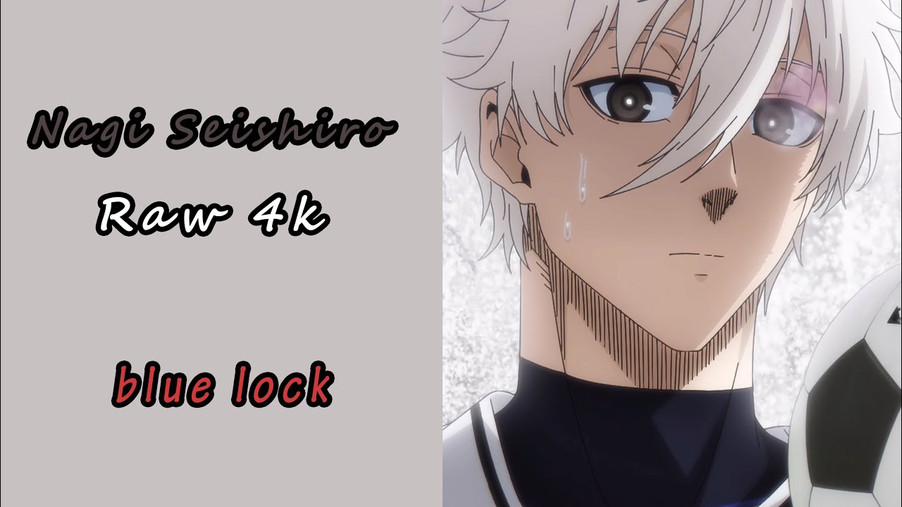 Nagi Seishiro blue lock | Scenes | Raw 4k - YouTube
