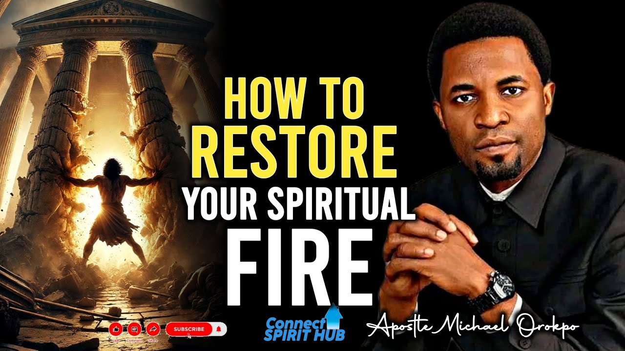 HOW TO RESTORE YOUR SPIRITUAL FIRE AGAIN IF ONLY YOU DO THIS By Apostle ...