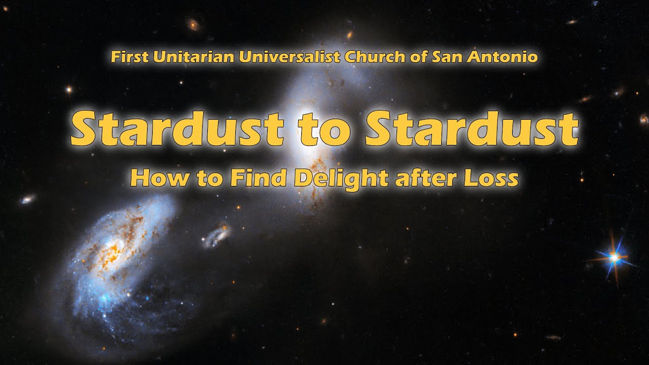 June 25, 2023 - “Stardust to Stardust: How to Find Delight after Loss ...