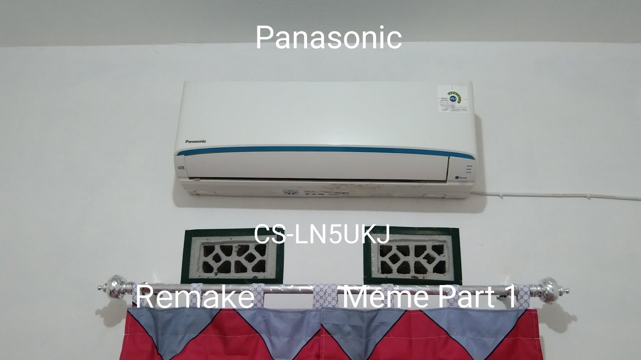 Panasonic CS-LN5UKJ Meme Part 1🗿 - YouTube