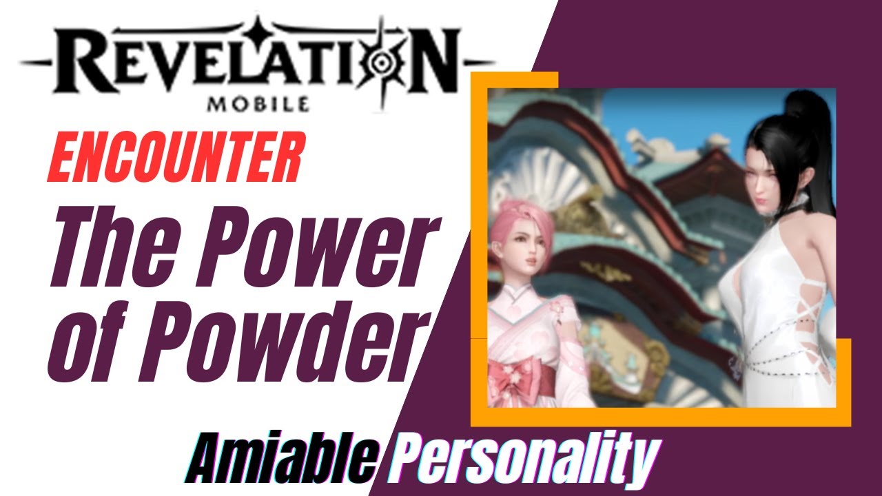 The Power of Powder Revelation Mobile Amiable Personality Encounter ...