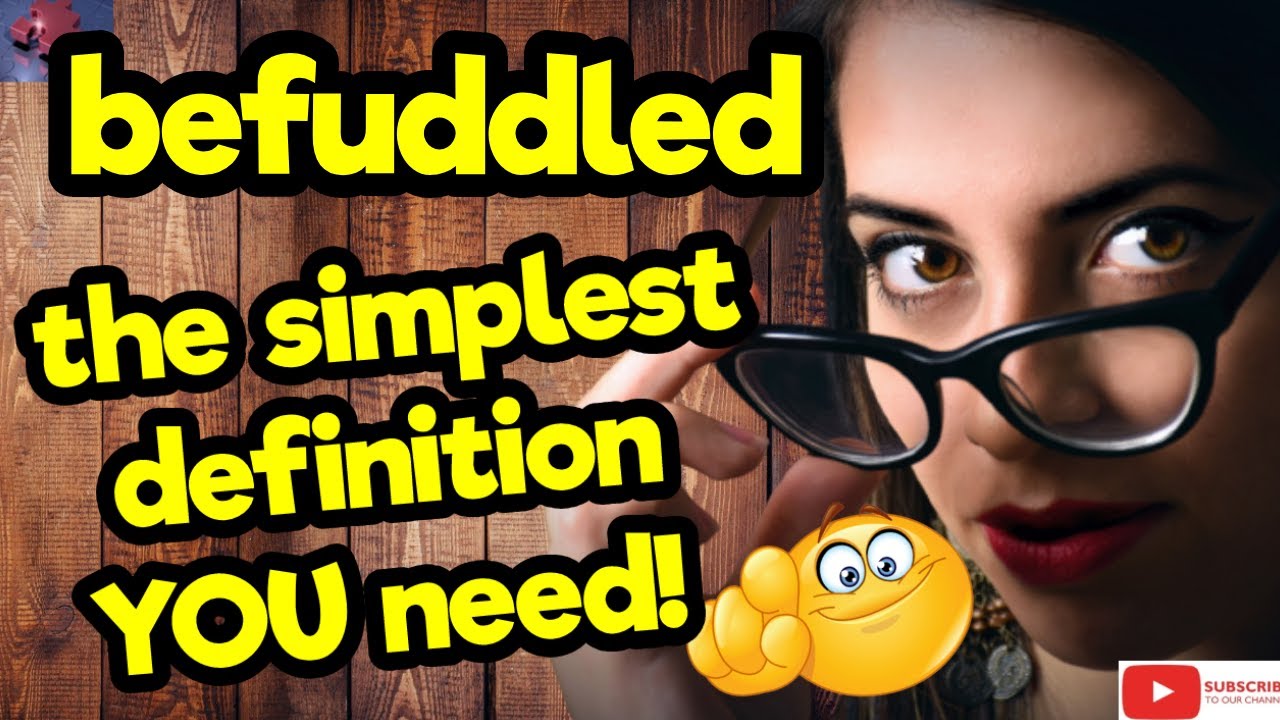 BEFUDDLED. The simplest definition YOU need!! #tellsvidetionary™. - YouTube