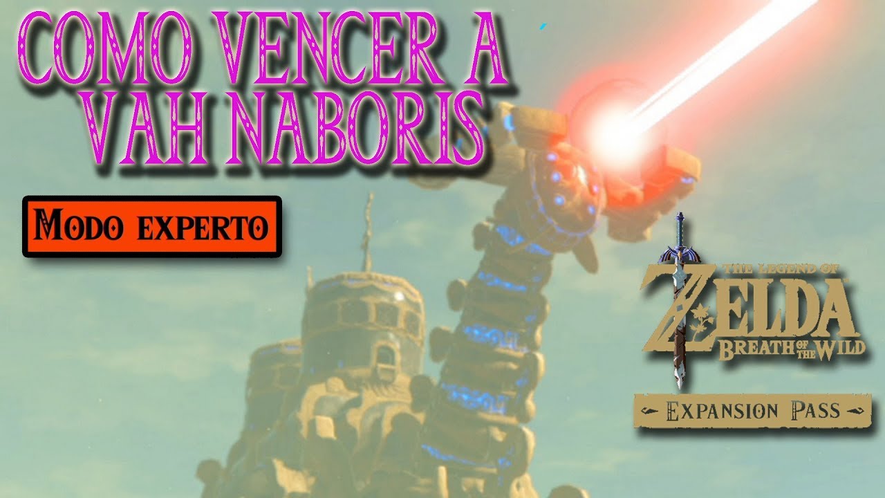 CÓMO VENCER A VAH NABORIS -Zelda Breath of the Wild - YouTube