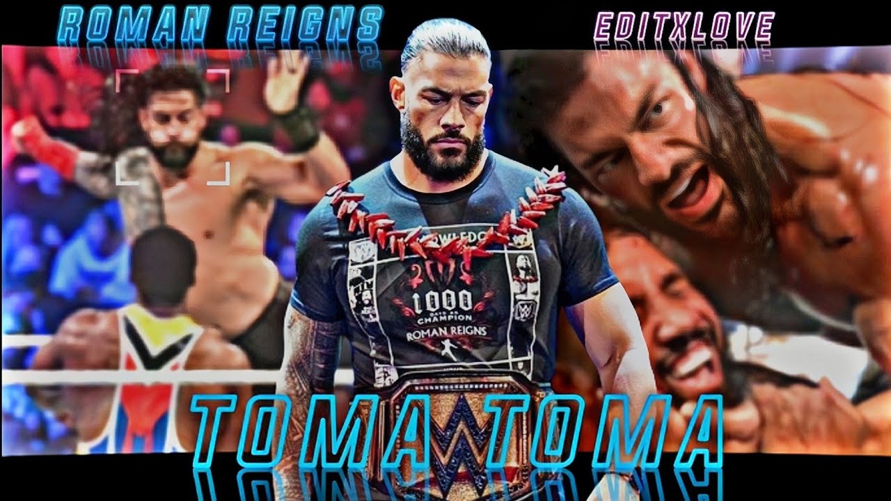 ROMAN REIGNS X TOMA TOMA X AsHLeY LoOK aT mE / 4k EDIT / STATUS / - YouTube