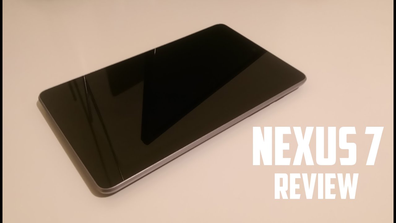 Nexus 7 1st Gen (2012) Review - YouTube