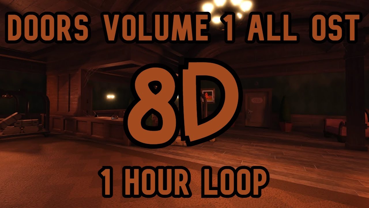 VOL. 1 ALL OST 1 HOUR LOOP (8D Audio) | Roblox Doors - YouTube