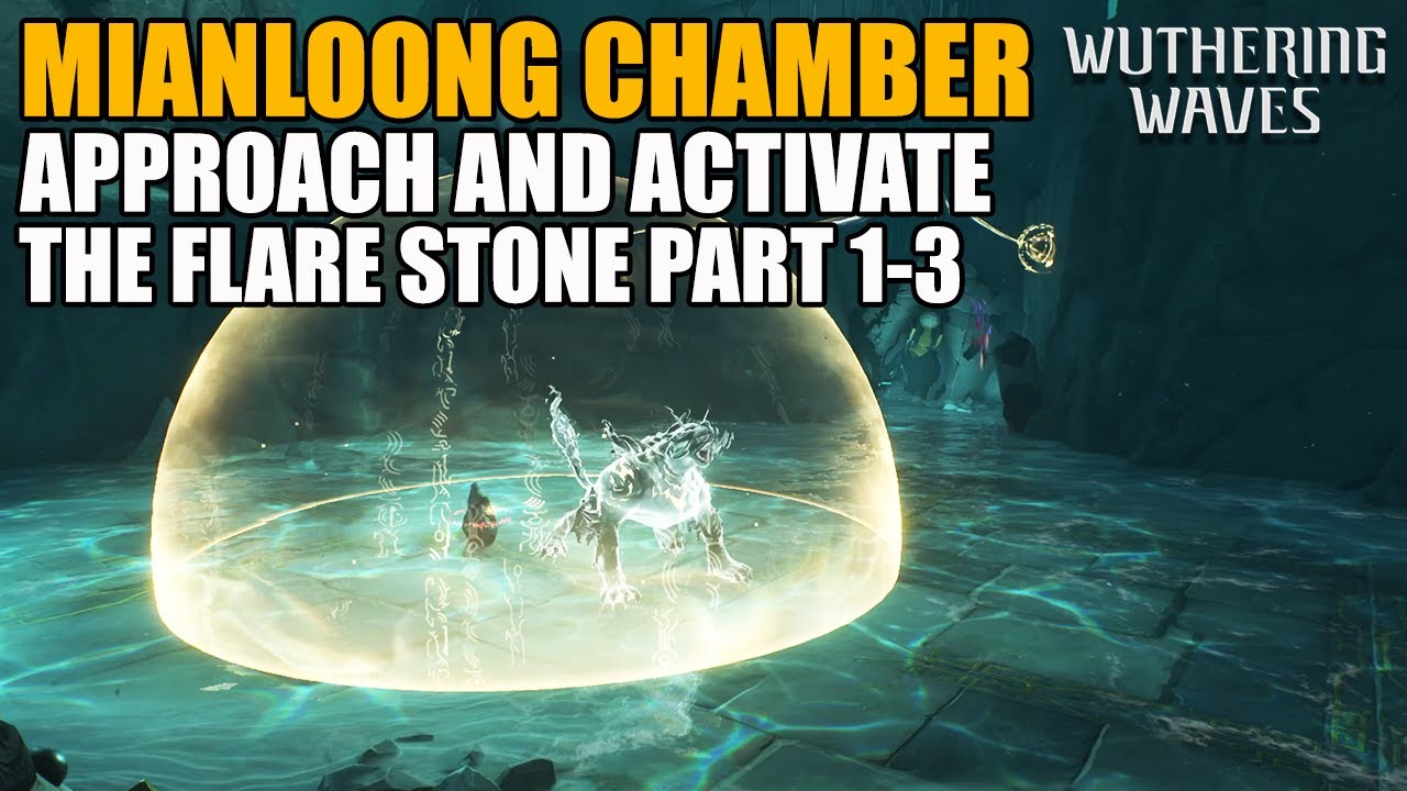 Mianloong Chamber - Approach and activate the Flare Stone Part 1-3 | Wuthering Waves 1.1 - YouTube