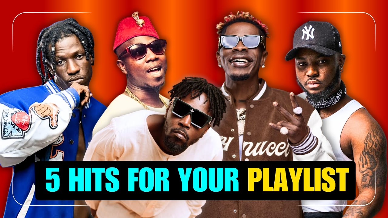 Update your playlist with these 5 latest hits from Ghana - YouTube