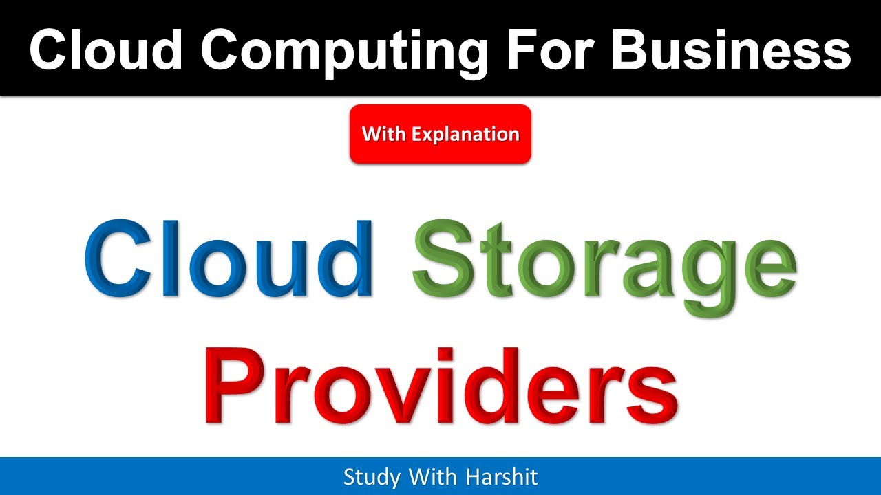 Cloud Storage Providers | Cloud Computing For Business | MBA - YouTube