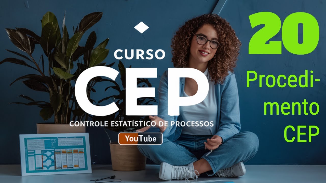 Procedimento do CEP: Guia Completo para Controle Estatístico (Aula 20 ...