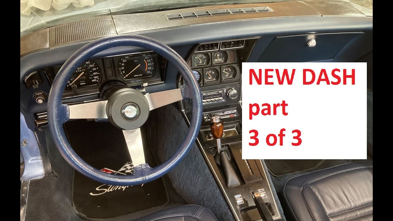 Upgrade Time Installing a New Dashboard in your Classic 1978 C3 ...
